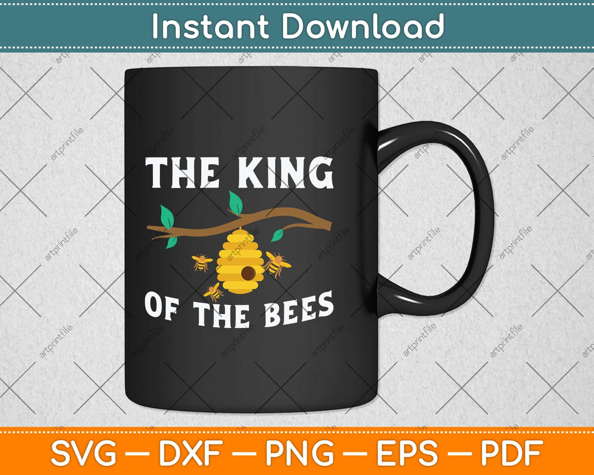 The King of The Bees Beekeeper Svg Cutting File – artprintfile