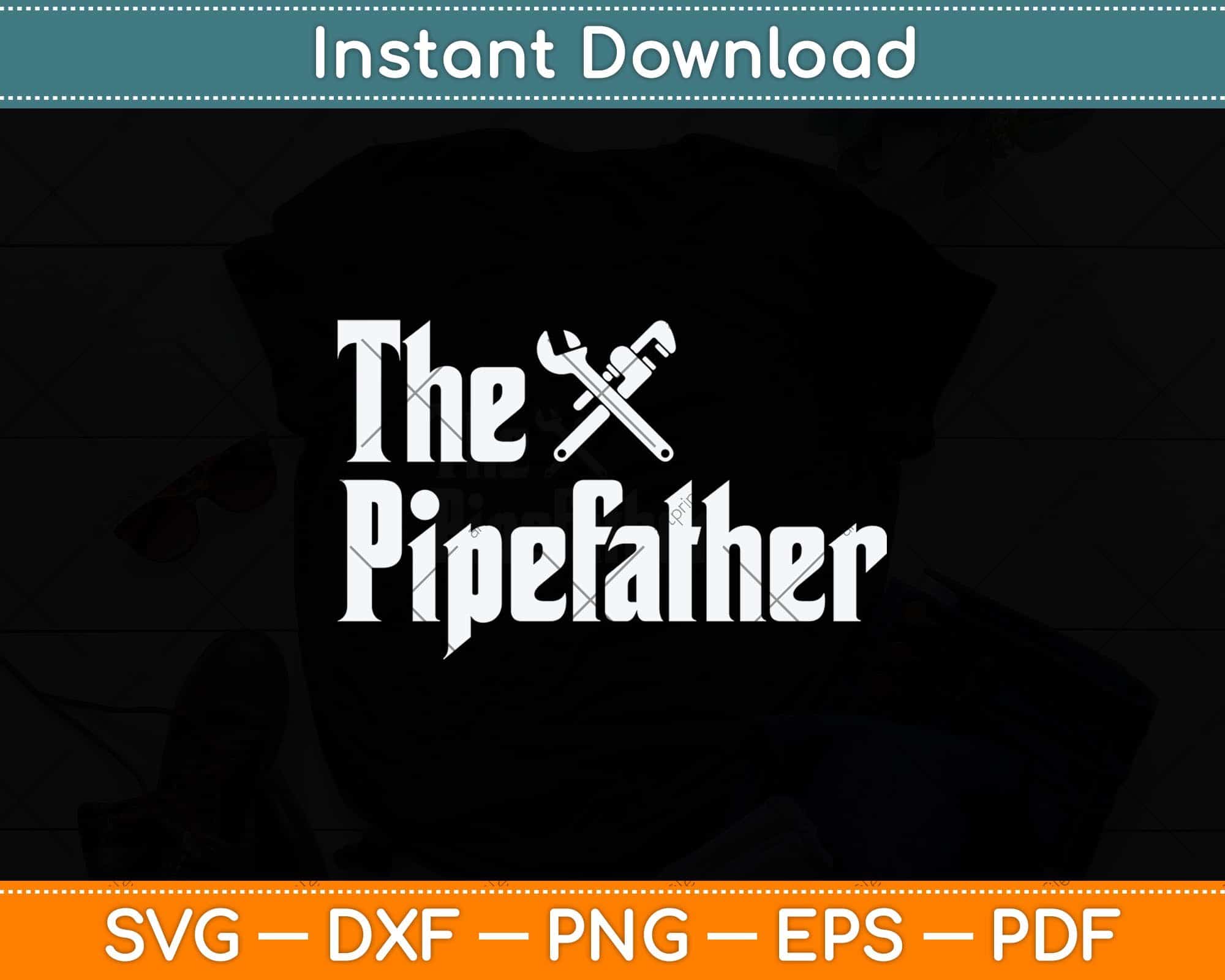 The Pipefather Plumber Svg Png Dxf Digital Cutting File – artprintfile