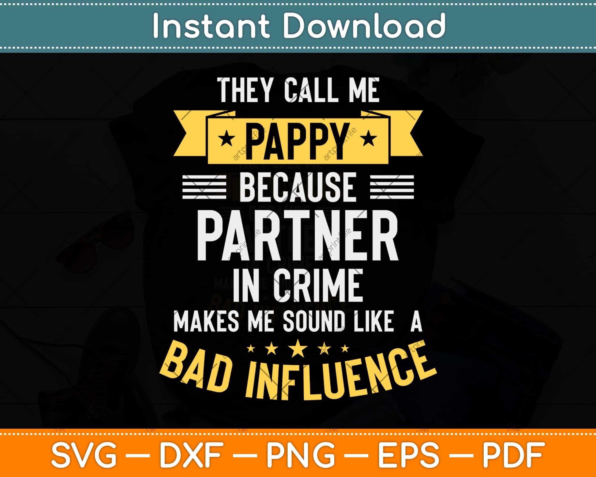 They Call Me Pappy Because Partner In Crime Fathers Day Svg Cut File ...