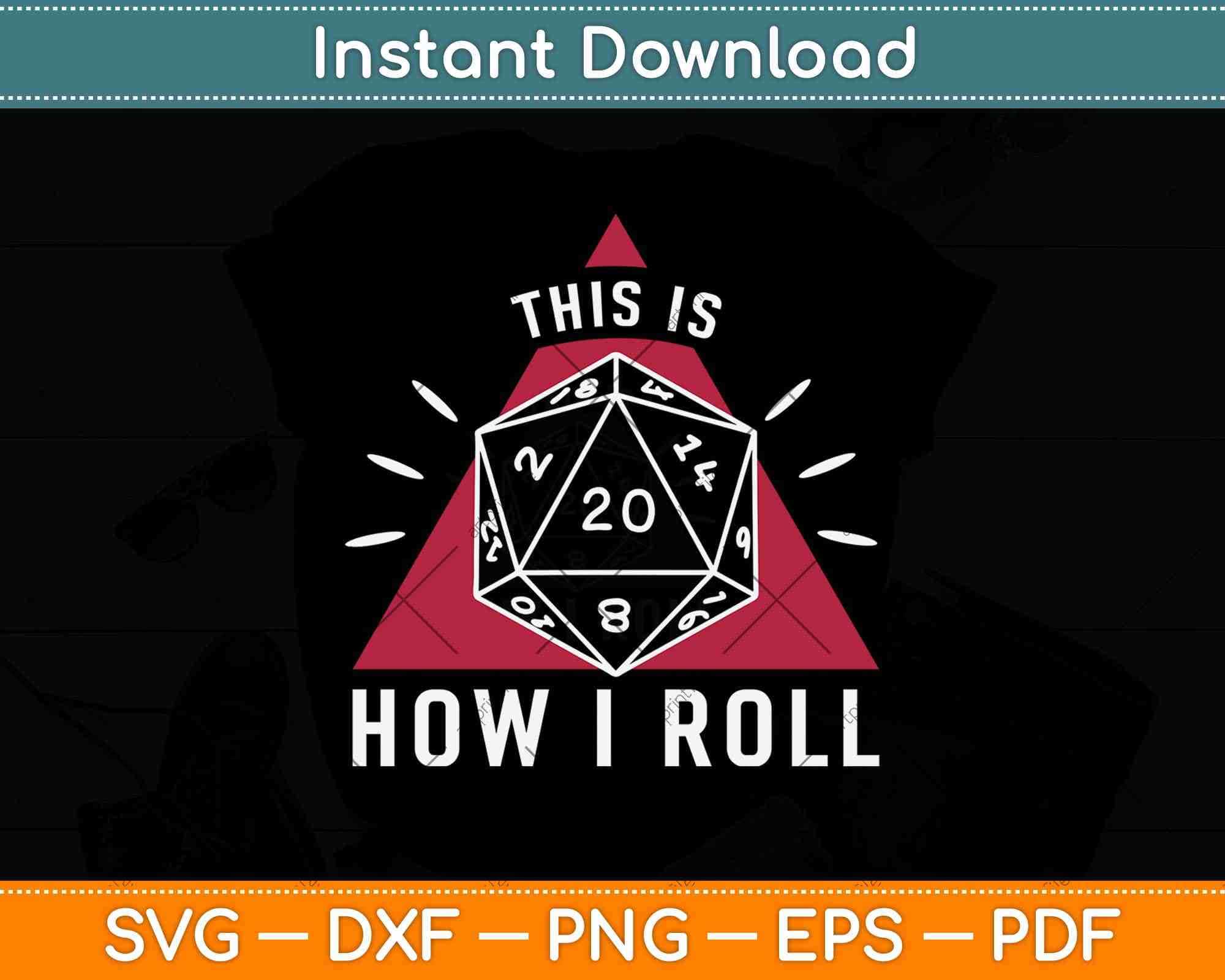This Is How I Roll Funny Nerd Role Playing Game Dice Svg Png Dxf File ...