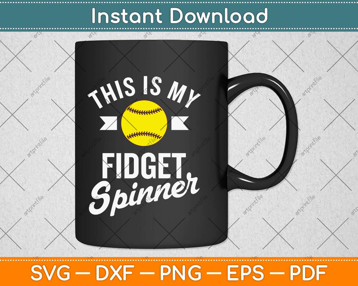 This Is My Fidget Spinner Softball Baseball Svg Cutting File – artprintfile