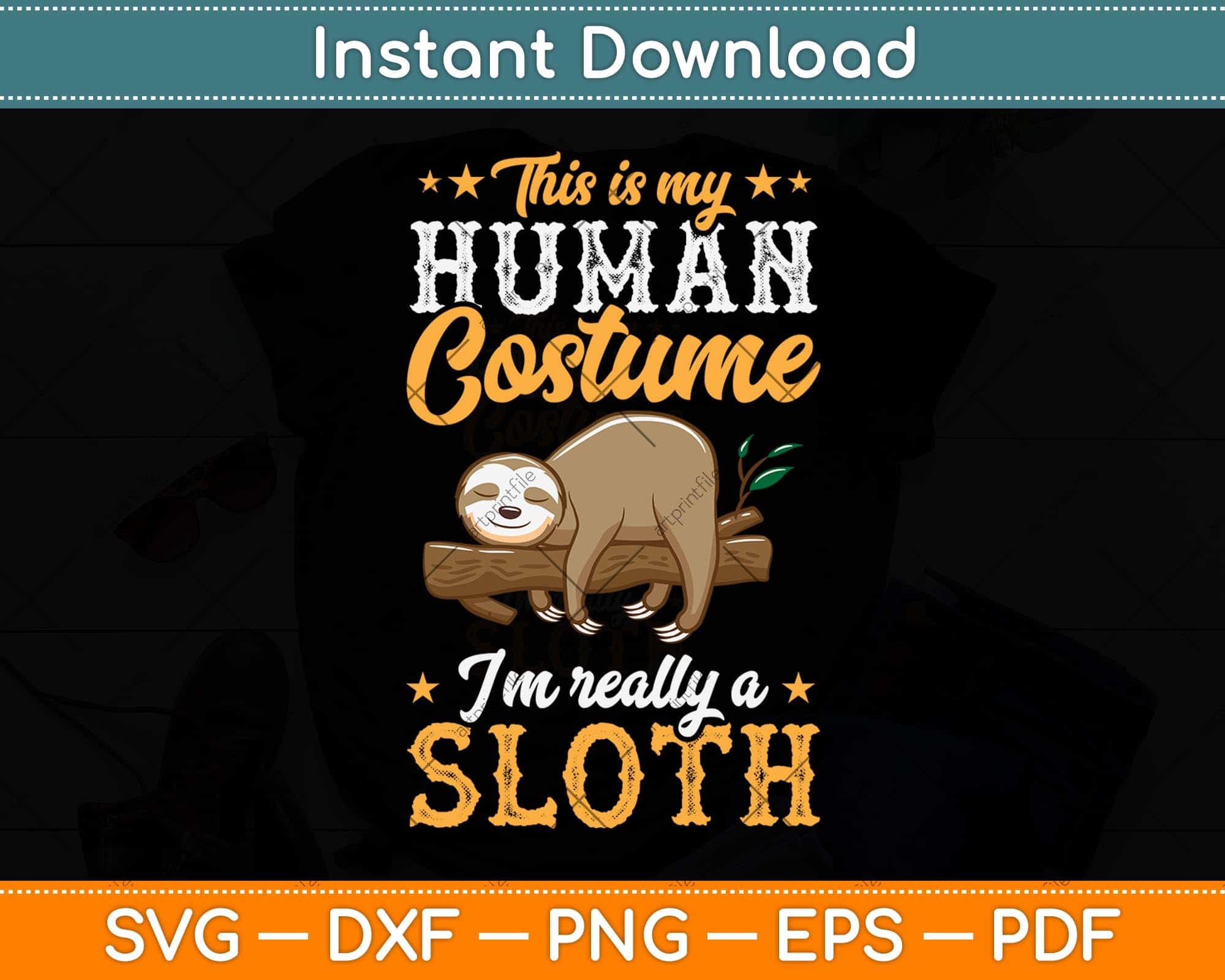 This Is My Human Costume I'm Really A Sloth Nap Halloween Svg File ...
