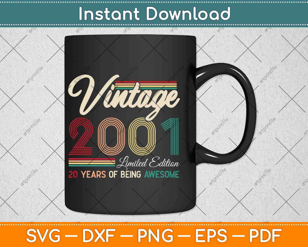 Vintage 2001 Limited Edition 20 Years Old 20th Birthday Svg File ...