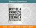 Why Be A Princess When You Can Become A Postmaster Svg Png Dxf File ...
